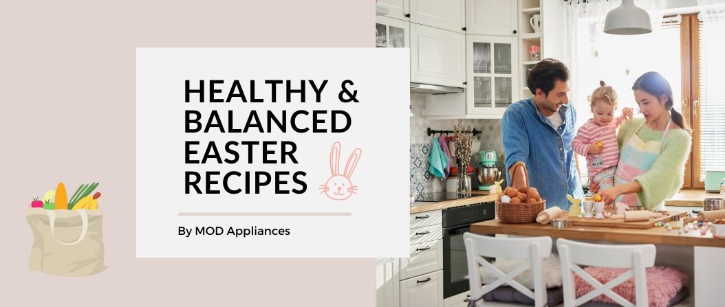 Have a Balanced Easter with Seasonal Produce and Fresh Recipes! – MOD ...